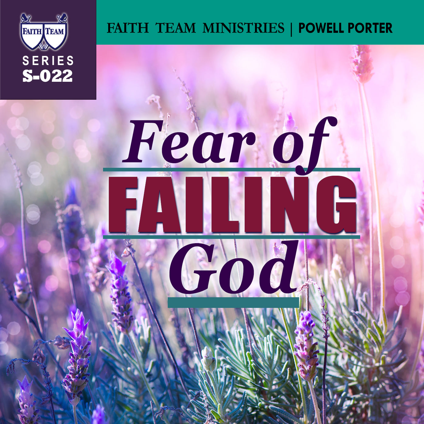 Fear Of Failing God – Faith Team